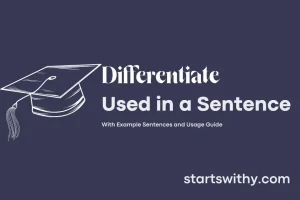 DIFFERENTIATE in a Sentence Examples: 21 Ways to Use Differentiate
