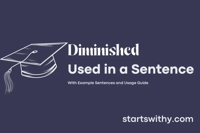 DIMINISHED in a Sentence Examples: 21 Ways to Use Diminished