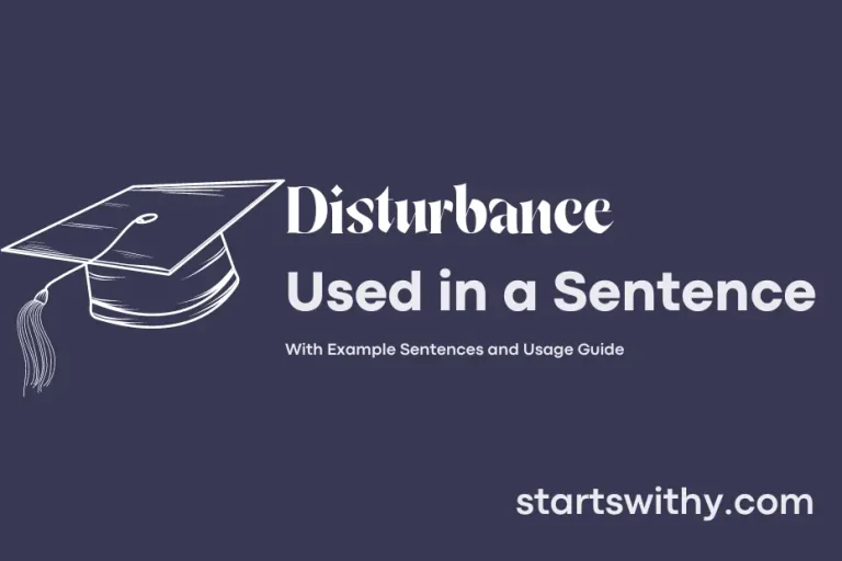 DISTURBANCE in a Sentence Examples: 21 Ways to Use Disturbance
