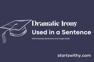DRAMATIC IRONY in a Sentence Examples: 21 Ways to Use Dramatic Irony