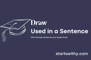 DRAW in a Sentence Examples: 21 Ways to Use Draw