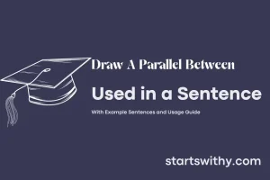 DRAW A PARALLEL BETWEEN in a Sentence Examples: 21 Ways to Use Draw A ...