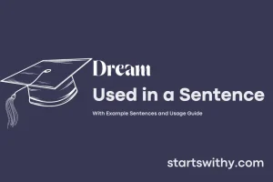 DREAM in a Sentence Examples: 21 Ways to Use Dream