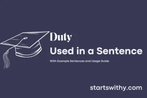 DUTY in a Sentence Examples: 21 Ways to Use Duty