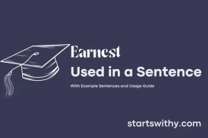 EARNEST in a Sentence Examples: 21 Ways to Use Earnest