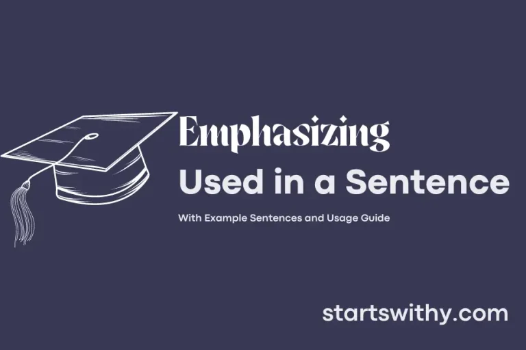 EMPHASIZING in a Sentence Examples: 21 Ways to Use Emphasizing