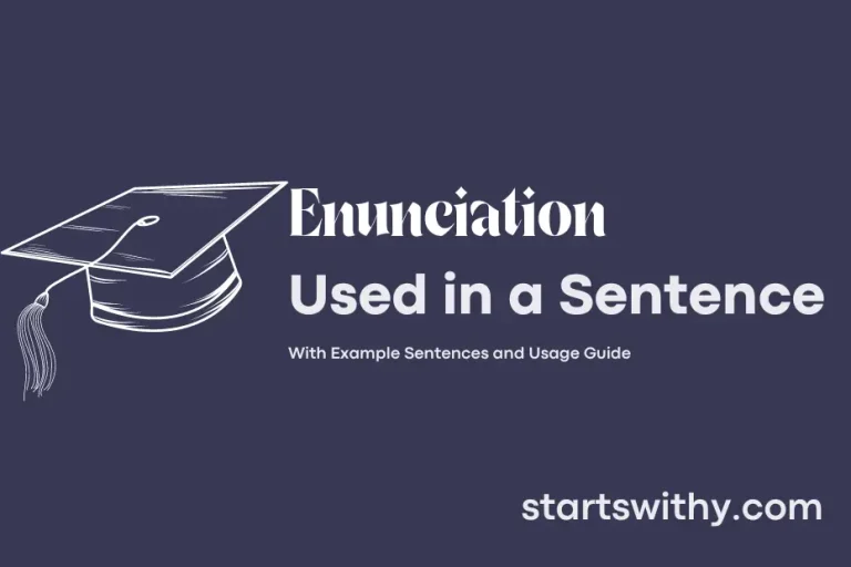 ENUNCIATION in a Sentence Examples: 21 Ways to Use Enunciation