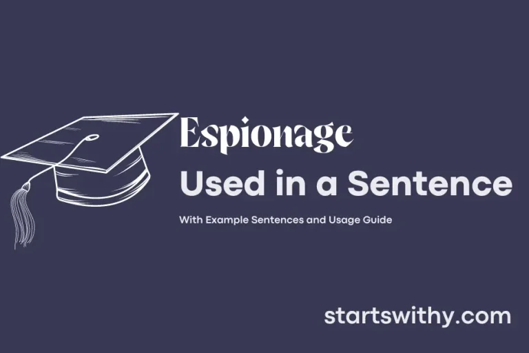 ESPIONAGE in a Sentence Examples: 21 Ways to Use Espionage