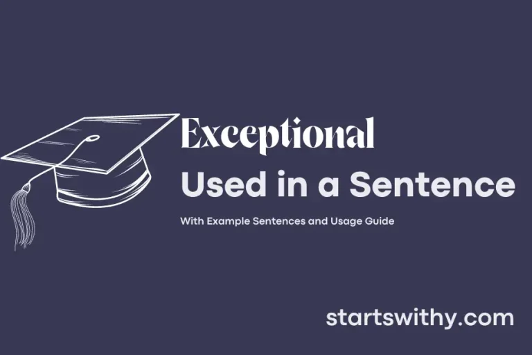 EXCEPTIONAL in a Sentence Examples: 21 Ways to Use Exceptional
