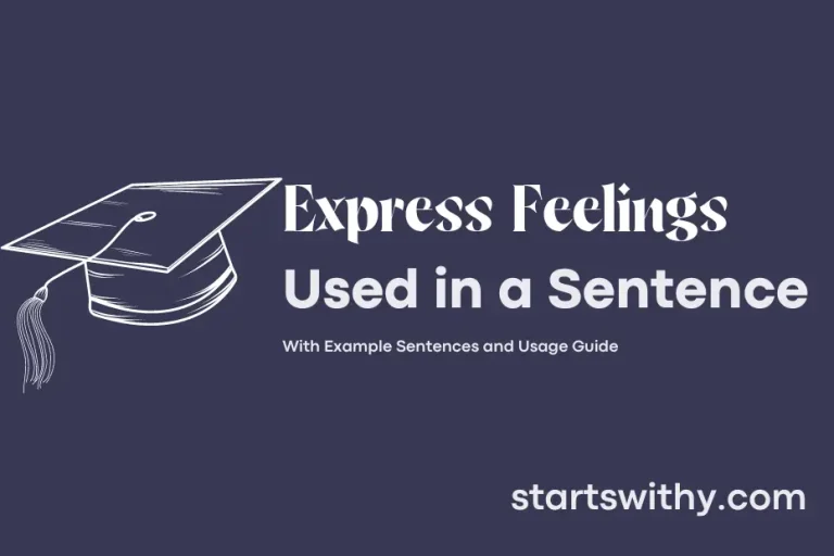 EXPRESS FEELINGS in a Sentence Examples: 21 Ways to Use Express Feelings