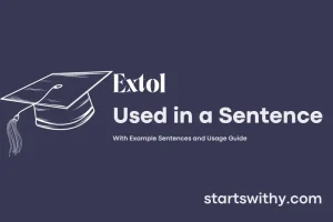 EXTOL in a Sentence Examples: 21 Ways to Use Extol