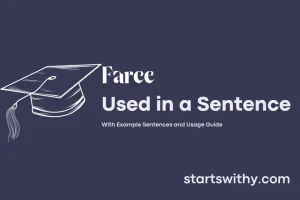 FARCE in a Sentence Examples: 21 Ways to Use Farce