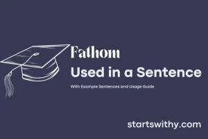 FATHOM in a Sentence Examples: 21 Ways to Use Fathom