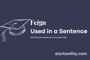 FEIGN in a Sentence Examples: 21 Ways to Use Feign