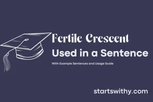 FERTILE CRESCENT in a Sentence Examples: 21 Ways to Use Fertile Crescent