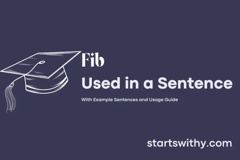 FIB in a Sentence Examples: 21 Ways to Use Fib