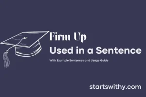 FIRM UP in a Sentence Examples: 21 Ways to Use Firm Up