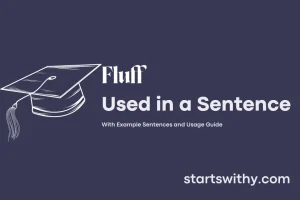 FLUFF in a Sentence Examples: 21 Ways to Use Fluff