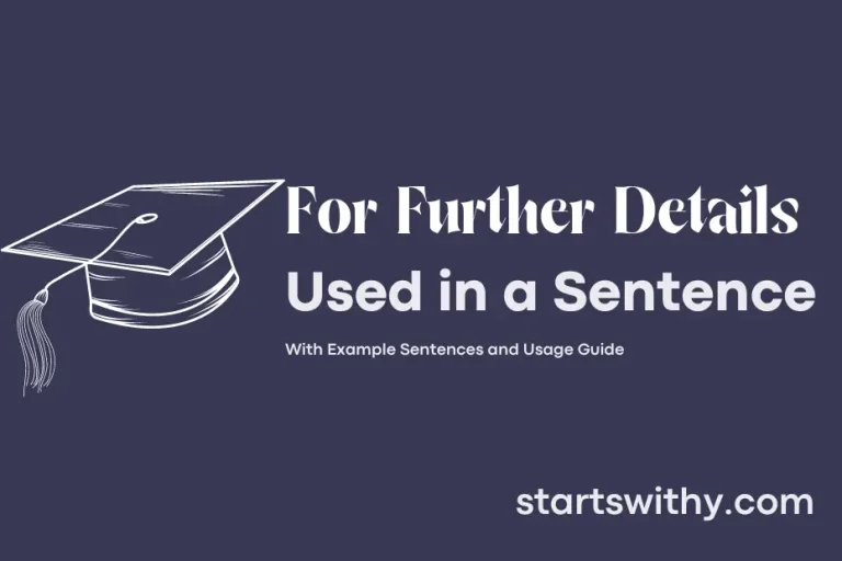 FOR FURTHER DETAILS in a Sentence Examples: 21 Ways to Use For Further ...