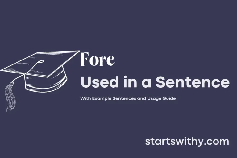 FORE in a Sentence Examples: 21 Ways to Use Fore