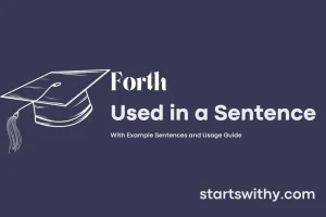 FORTH in a Sentence Examples: 21 Ways to Use Forth