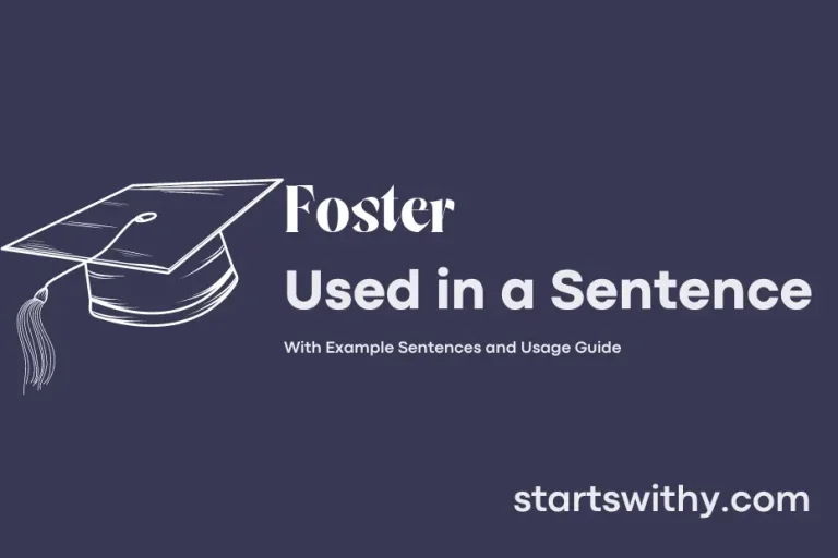 FOSTER in a Sentence Examples: 21 Ways to Use Foster