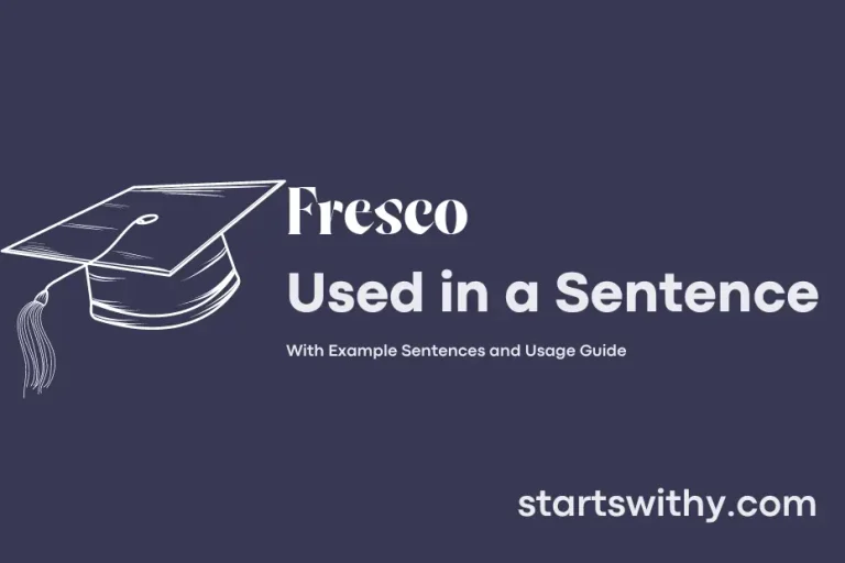 FRESCO in a Sentence Examples: 21 Ways to Use Fresco