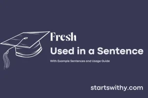 FRESH in a Sentence Examples: 21 Ways to Use Fresh