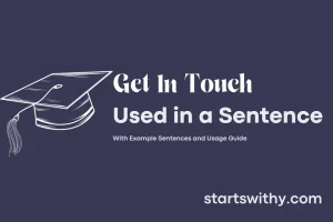 GET IN TOUCH in a Sentence Examples: 21 Ways to Use Get In Touch