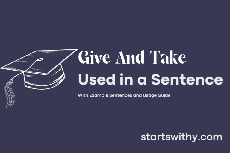 GIVE AND TAKE in a Sentence Examples: 21 Ways to Use Give And Take