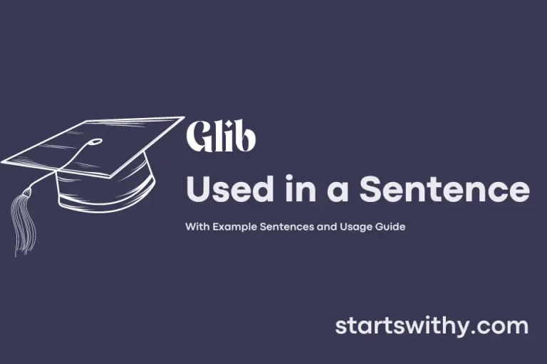 GLIB in a Sentence Examples: 21 Ways to Use Glib