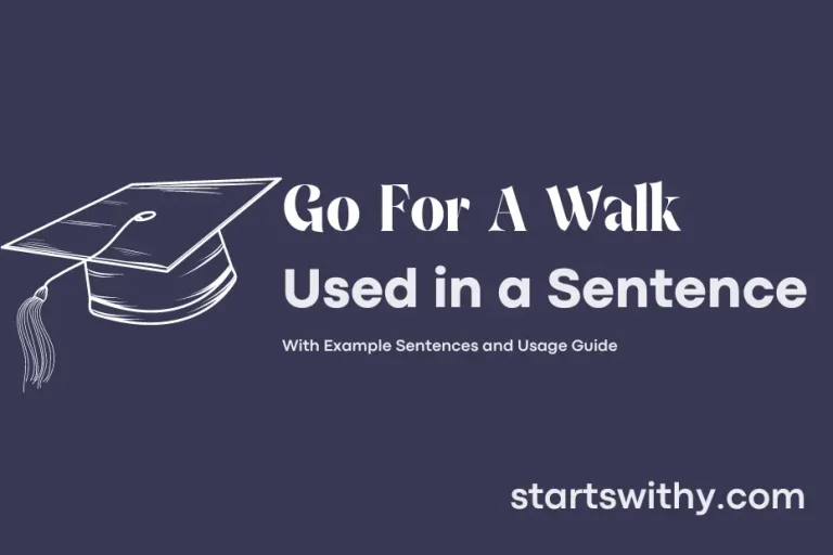 GO FOR A WALK in a Sentence Examples: 21 Ways to Use Go For A Walk