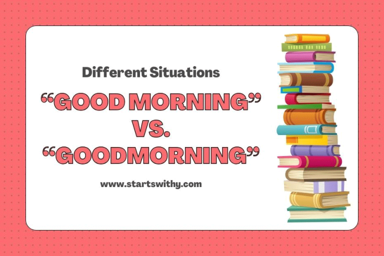 When to Say "Good Morning" vs. "Goodmorning" in Different Situations