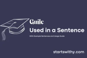 GUILE in a Sentence Examples: 21 Ways to Use Guile