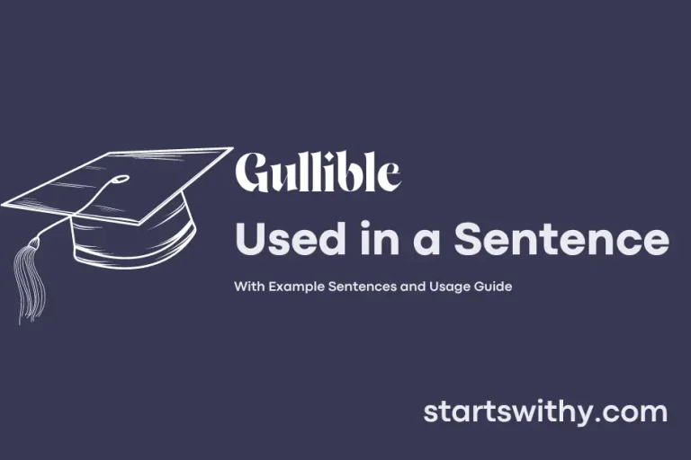GULLIBLE in a Sentence Examples: 21 Ways to Use Gullible