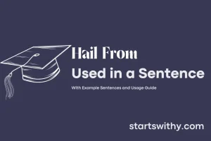 HAIL FROM in a Sentence Examples: 21 Ways to Use Hail From