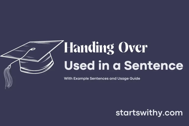 HANDING OVER in a Sentence Examples: 21 Ways to Use Handing Over