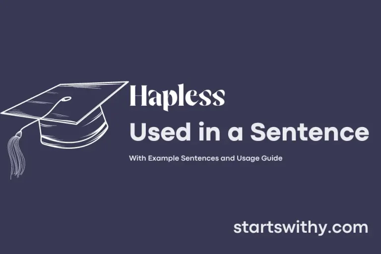 HAPLESS in a Sentence Examples: 21 Ways to Use Hapless