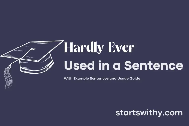 HARDLY EVER in a Sentence Examples: 21 Ways to Use Hardly Ever