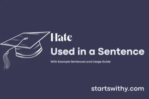 HATE in a Sentence Examples: 21 Ways to Use Hate