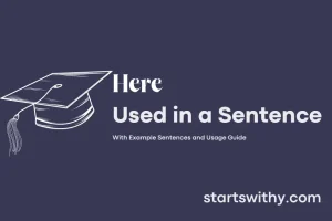 HERE in a Sentence Examples: 21 Ways to Use Here
