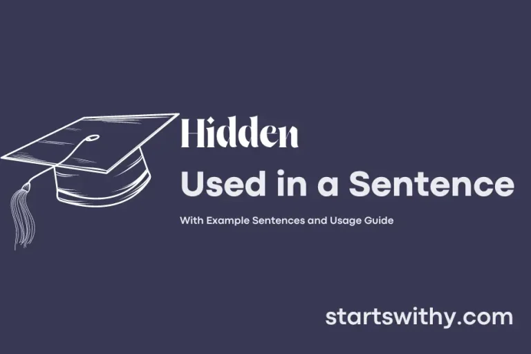 HIDDEN in a Sentence Examples: 21 Ways to Use Hidden