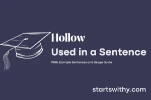 HOLLOW in a Sentence Examples: 21 Ways to Use Hollow