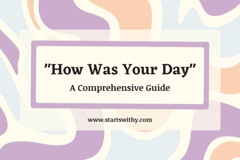 Crafting the Perfect Response to "How Was Your Day" - A Comprehensive Guide