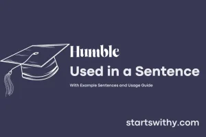 HUMBLE in a Sentence Examples: 21 Ways to Use Humble