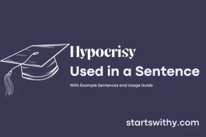 HYPOCRISY in a Sentence Examples: 21 Ways to Use Hypocrisy