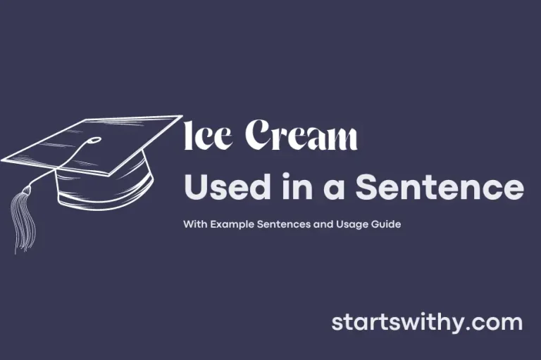 ICE CREAM in a Sentence Examples: 21 Ways to Use Ice Cream