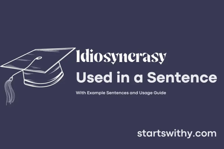 IDIOSYNCRASY in a Sentence Examples: 21 Ways to Use Idiosyncrasy