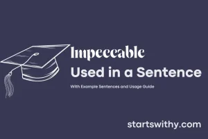 IMPECCABLE in a Sentence Examples: 21 Ways to Use Impeccable