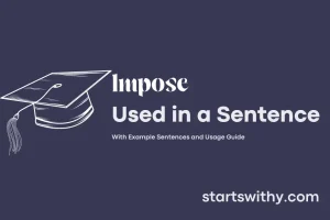 IMPOSE in a Sentence Examples: 21 Ways to Use Impose